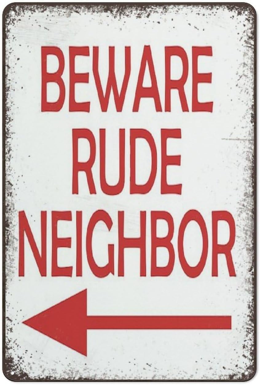 12x16 Inch Beware Rude Neighbor Retro Metal Signs Vintages Bad Neighbor ...