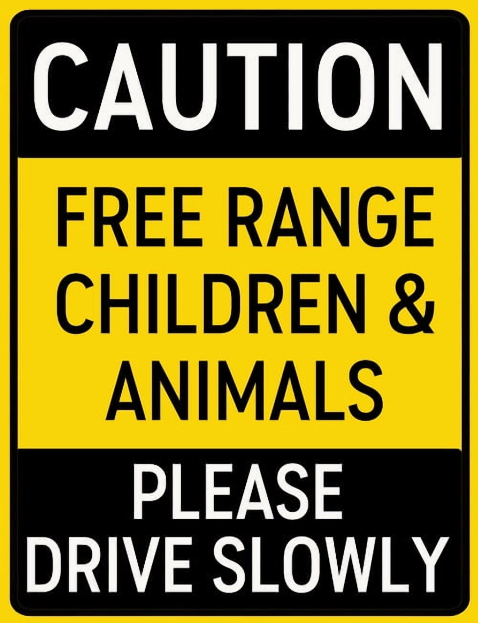 12x16 Inch Caution Free Range Children & Animals Sign Drive Slowly ...