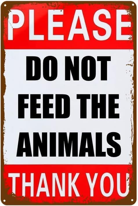 12x16 Inch Please Do Not Feed The Animals Sign - - Rust Free Metal ...