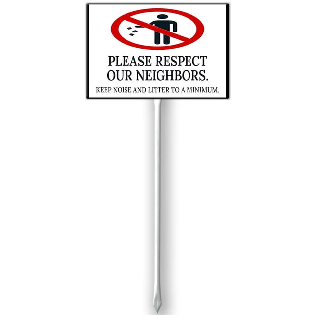 12x8 IN Please Respect Our Neighbors Keep Noise And Litter To A Minimum ...