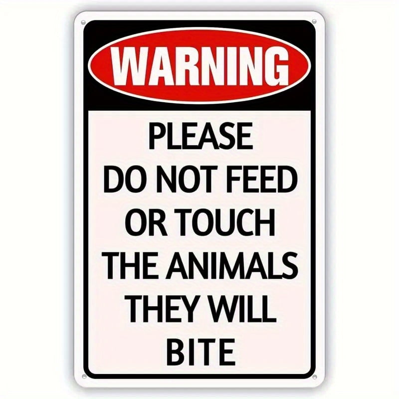 12x8 Inch Metal Sign - "Please Do Not Feed or Touch the Animals, They ...