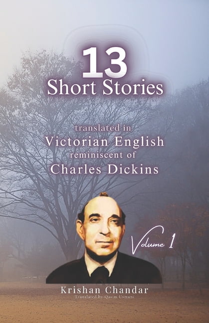13 Krishan Chandar Short Stories: translated in Victorian English ...