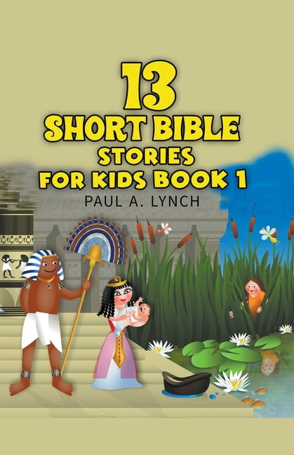 13 Short Bible Stories For Kids, (Paperback) - Walmart.com