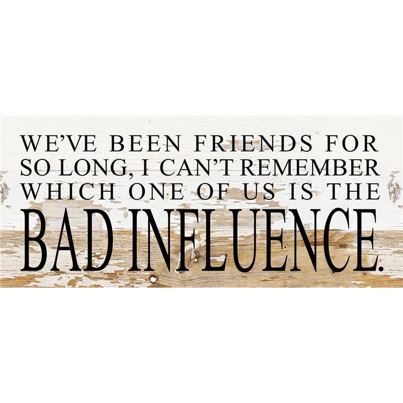 14 x 6 in. We have Been Friends for So Long Reclaimed Wood Wall Decor ...