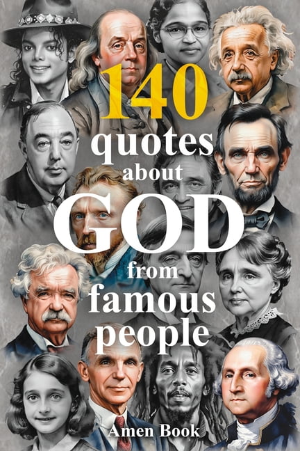 140 Quotes About God from Famous People: Bible Verses, Spiritual Wisdom ...