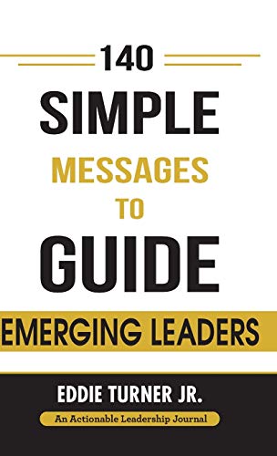 Pre-Owned 140 Simple Messages To Guide Emerging Leaders: 140 Actionable ...