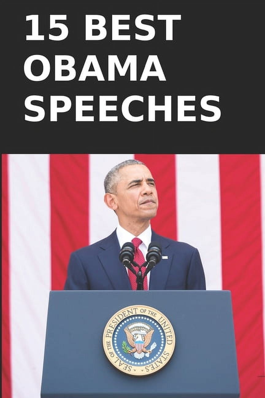 15 Best President Obama Speeches: Transcripts in his own words ...