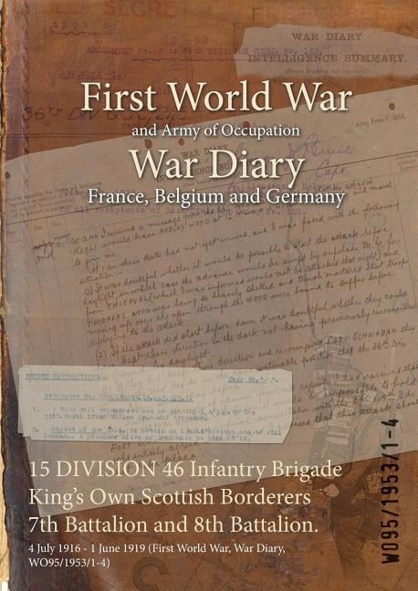 15 DIVISION 46 Infantry Brigade King's Own Scottish Borderers 7th ...