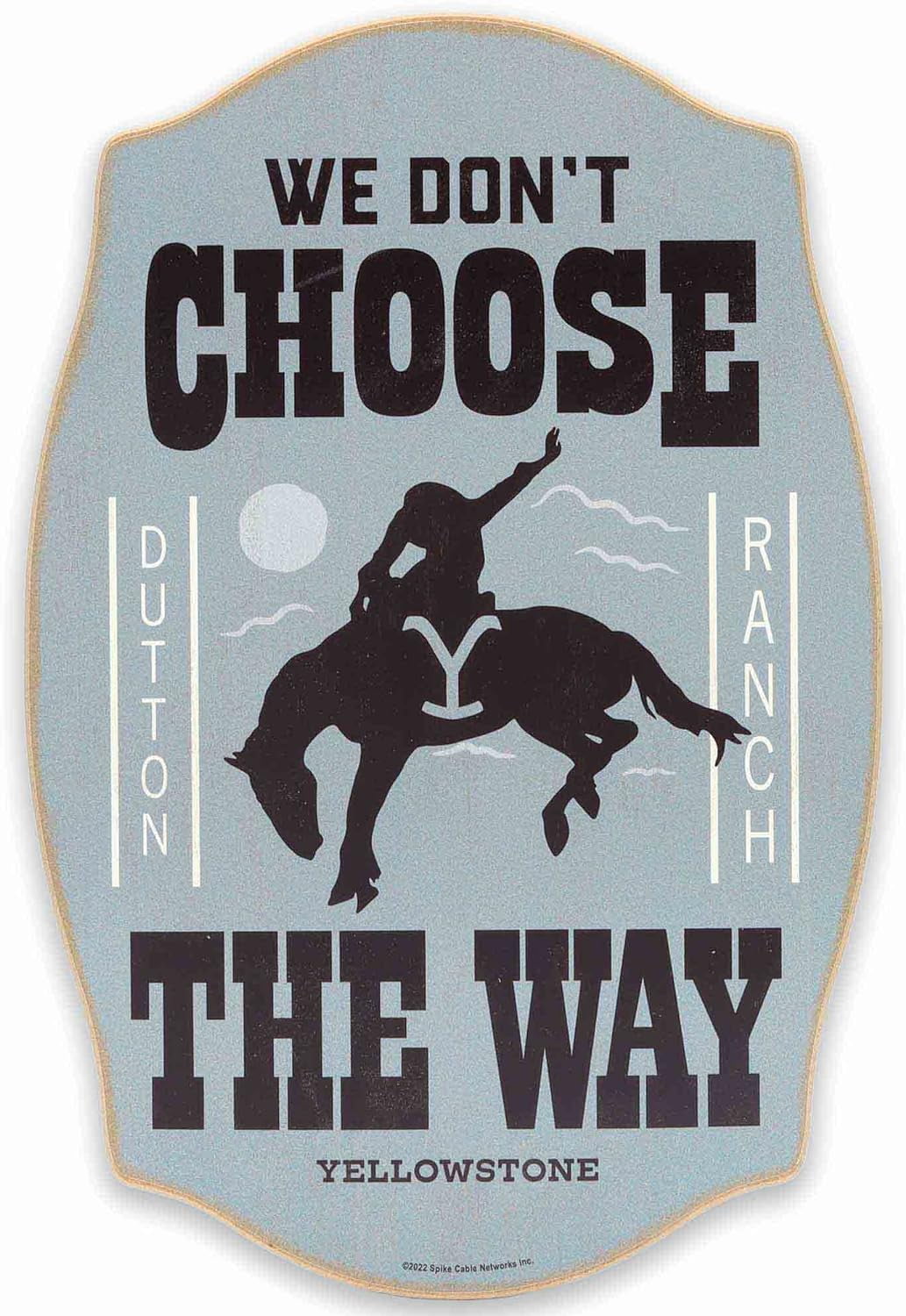 15 Inch Yellow Television Series Dutton Ranch We Don't Choose the Way ...