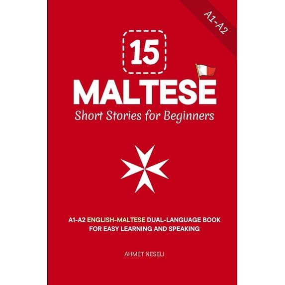 Learn Maltese 15 Maltese Short Stories for Beginners: A1-A2 English ...