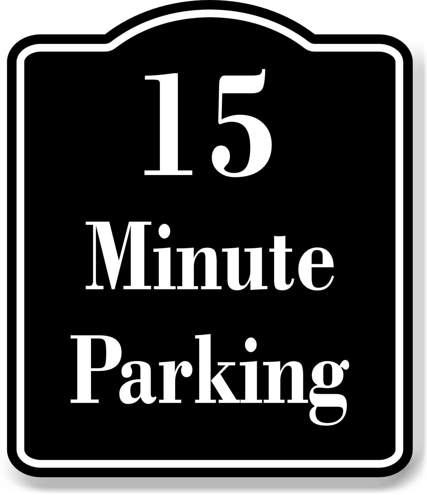 15 Minute Parking BLACK Aluminum Composite Sign - Walmart.com
