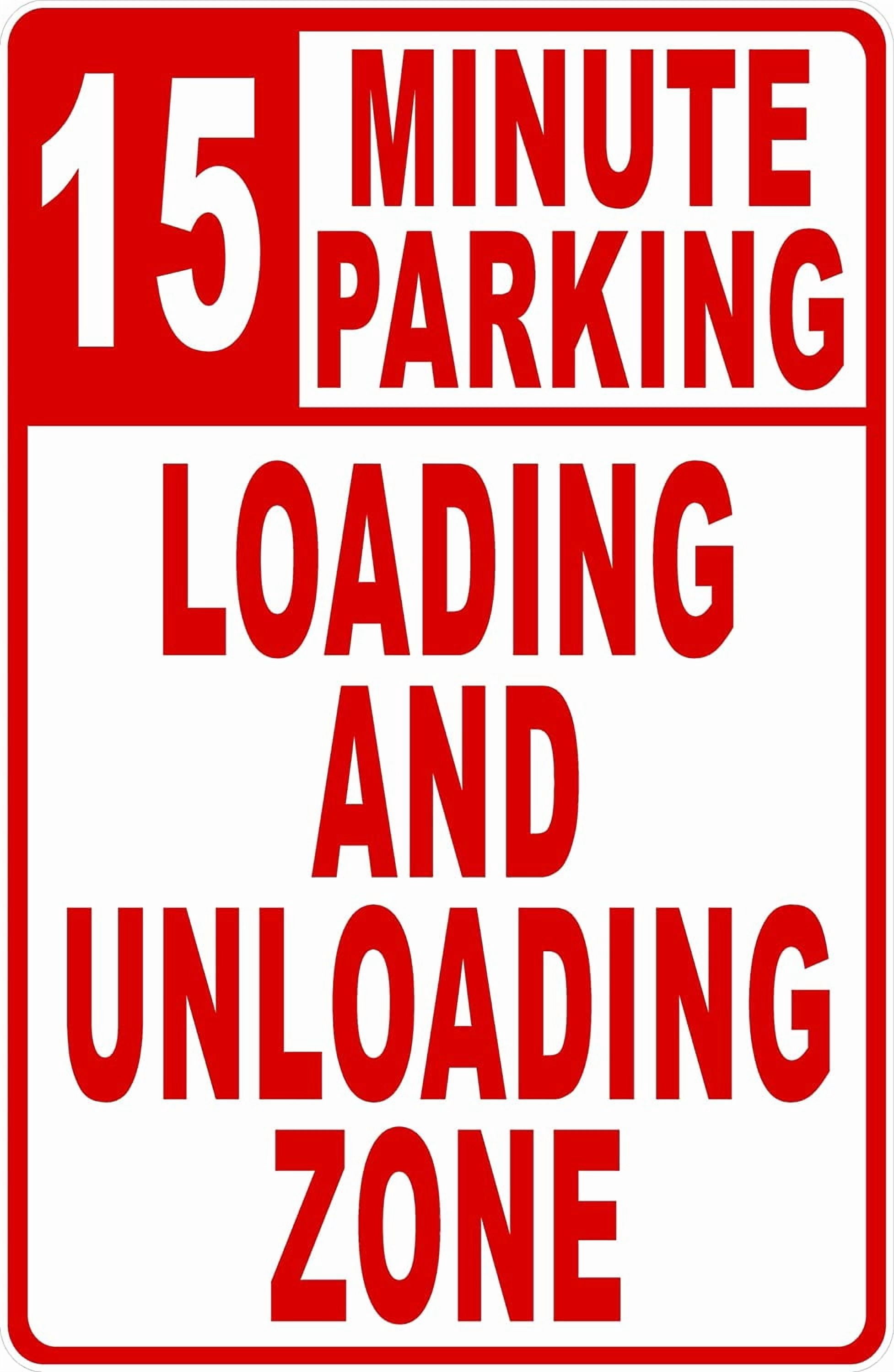 15 Minute Parking Loading And Unloading Zone Sign. 8" X 12" Metal ...