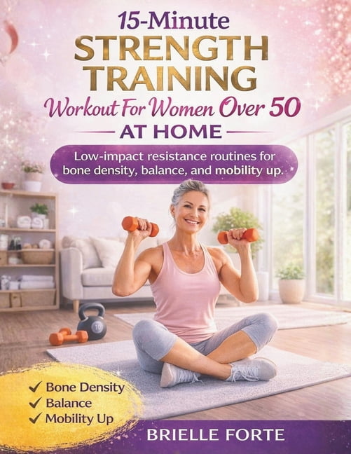 15-Minute Strength Training Workout for Women Over 50 at Home: Low ...