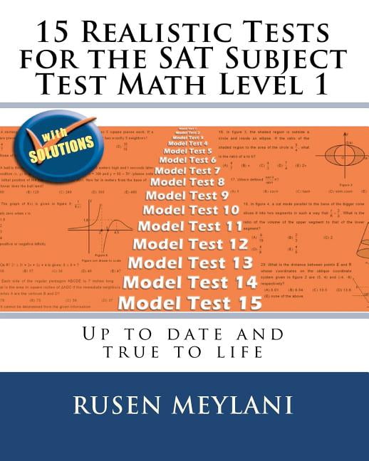 15 Realistic Tests for the SAT Subject Test Math Level 1: Up to date ...