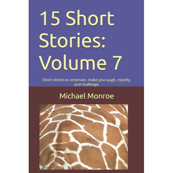15 Short Stories: Volume 7: Short stories to entertain, make you laugh ...