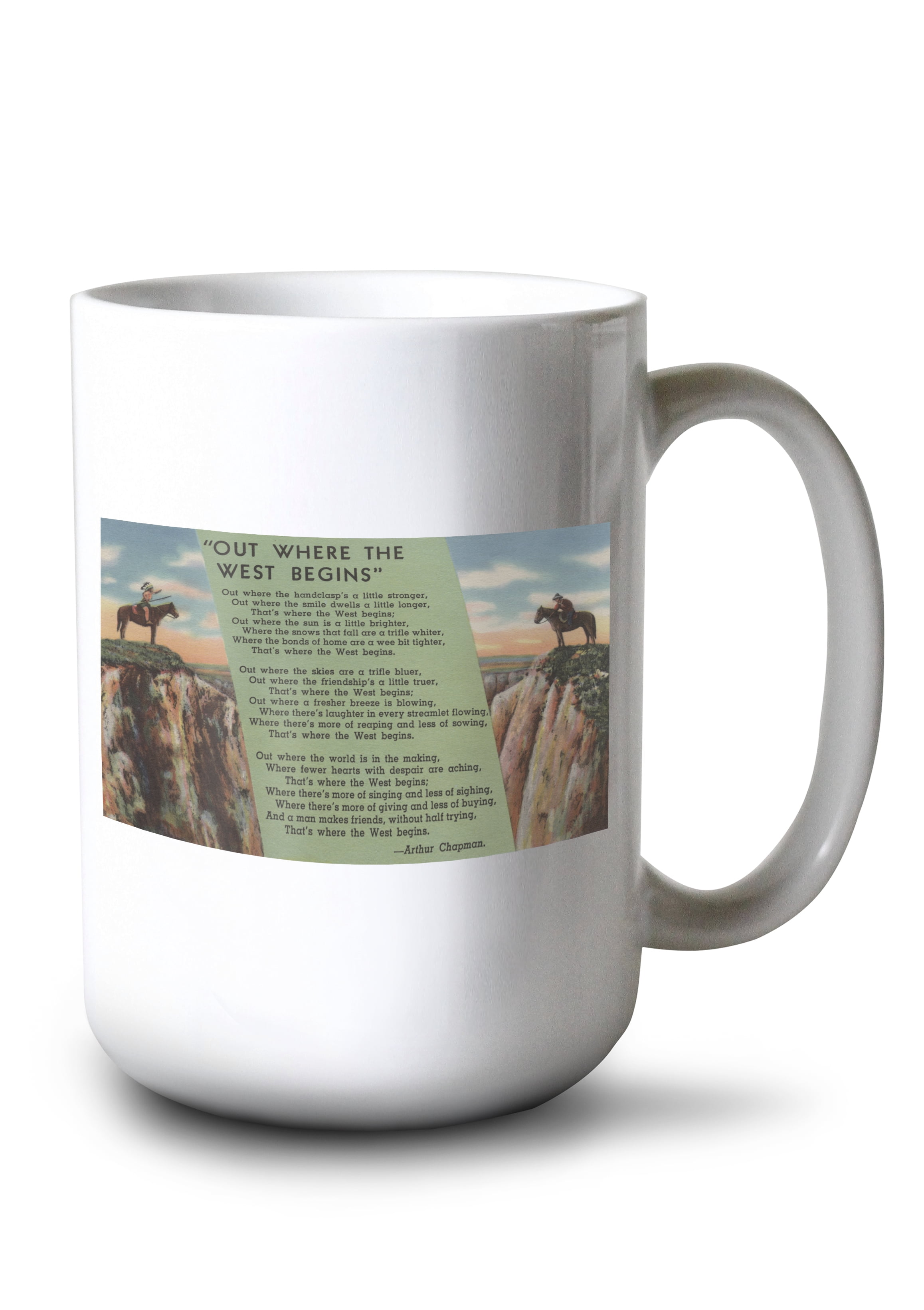 15 fl oz Ceramic Mug, Northwest Indians Out Where the West Begins Poem ...