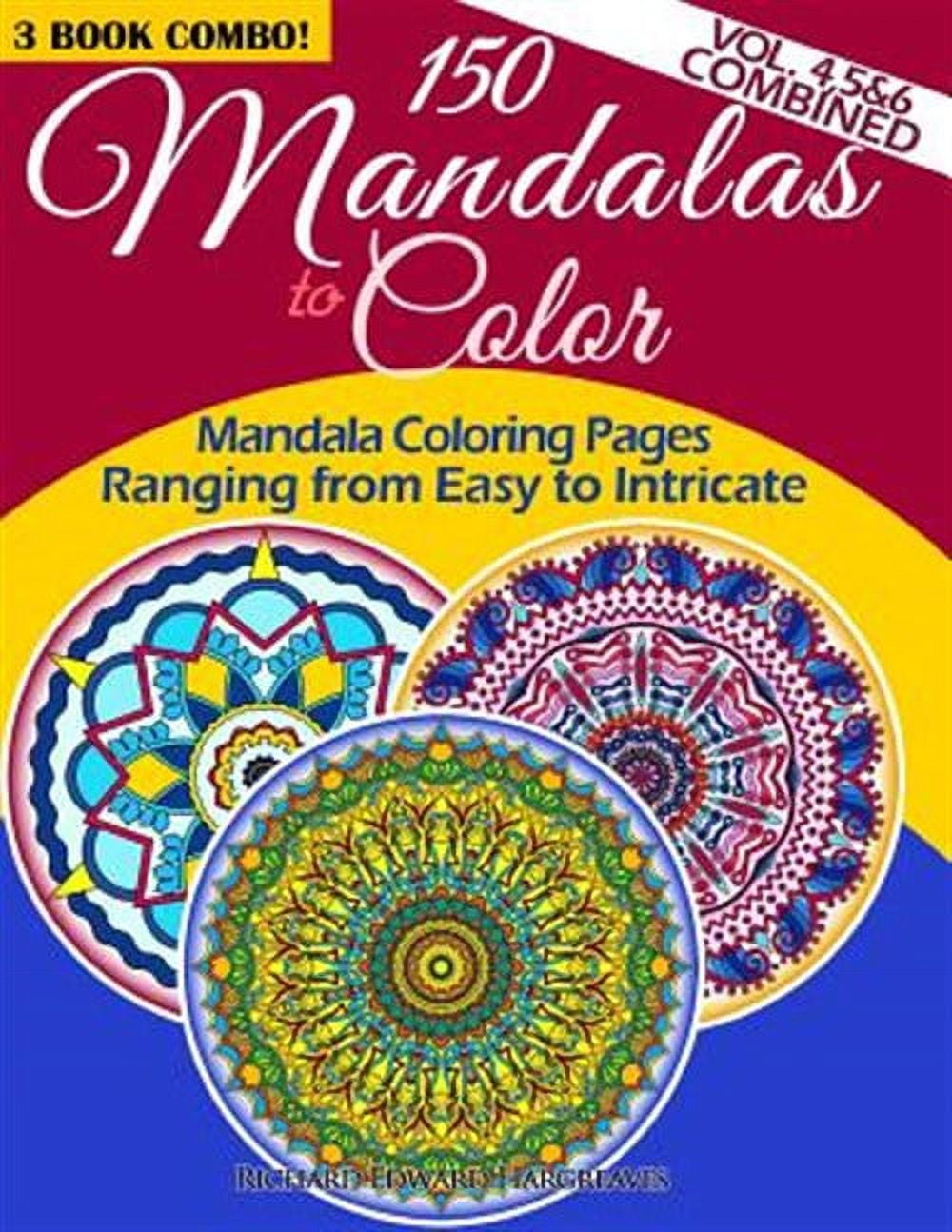 150 Mandalas to Color - Mandala Coloring Pages Ranging from Easy to ...