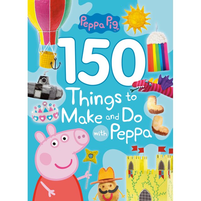 150 Things to Make and Do with Peppa (Peppa Pig) (Paperback) - Walmart.com