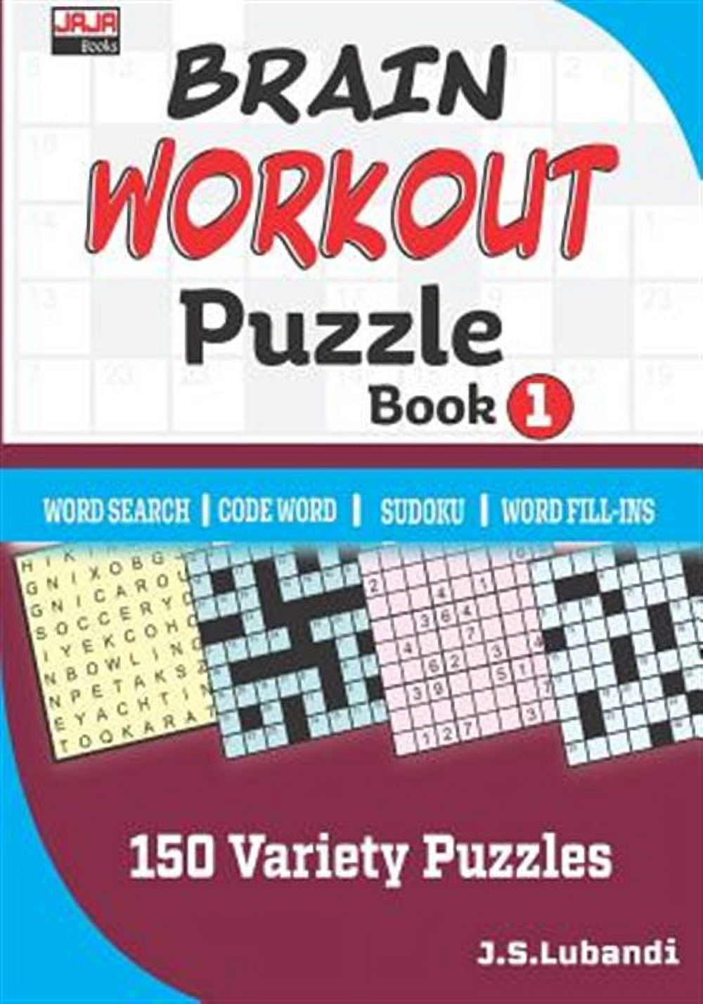 150 Variety Puzzles: Word Search, Word Fill-Ins, Code Word a: BRAIN ...