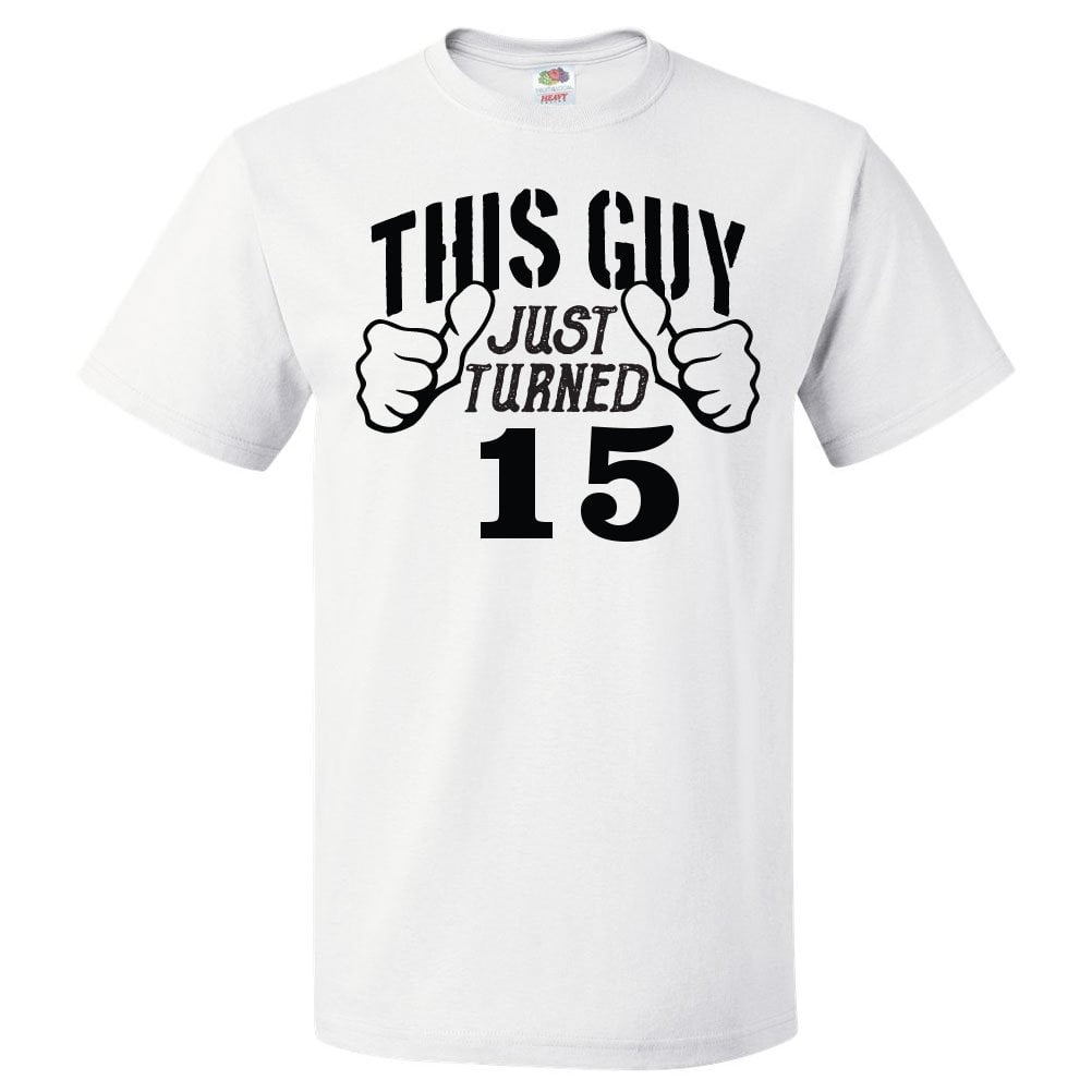 15th Birthday Gift For 15 Year Old This Guy Turned 15 T Shirt Gift 15th-birthday-gift-for-15-year-old-this-guy-turned-15-t-shirt-gift