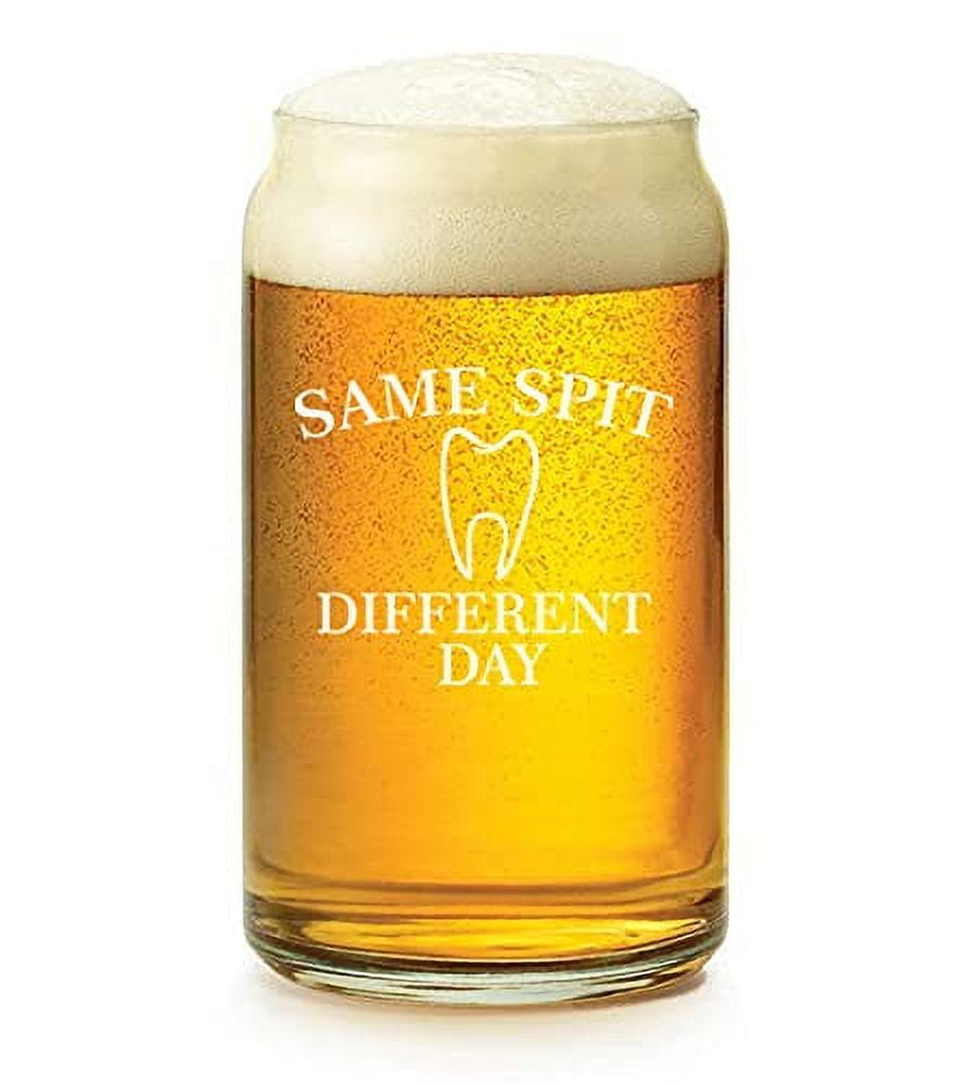 16 oz Beer Can Glass Same Spit Different Day Funny Dentist Dental ...
