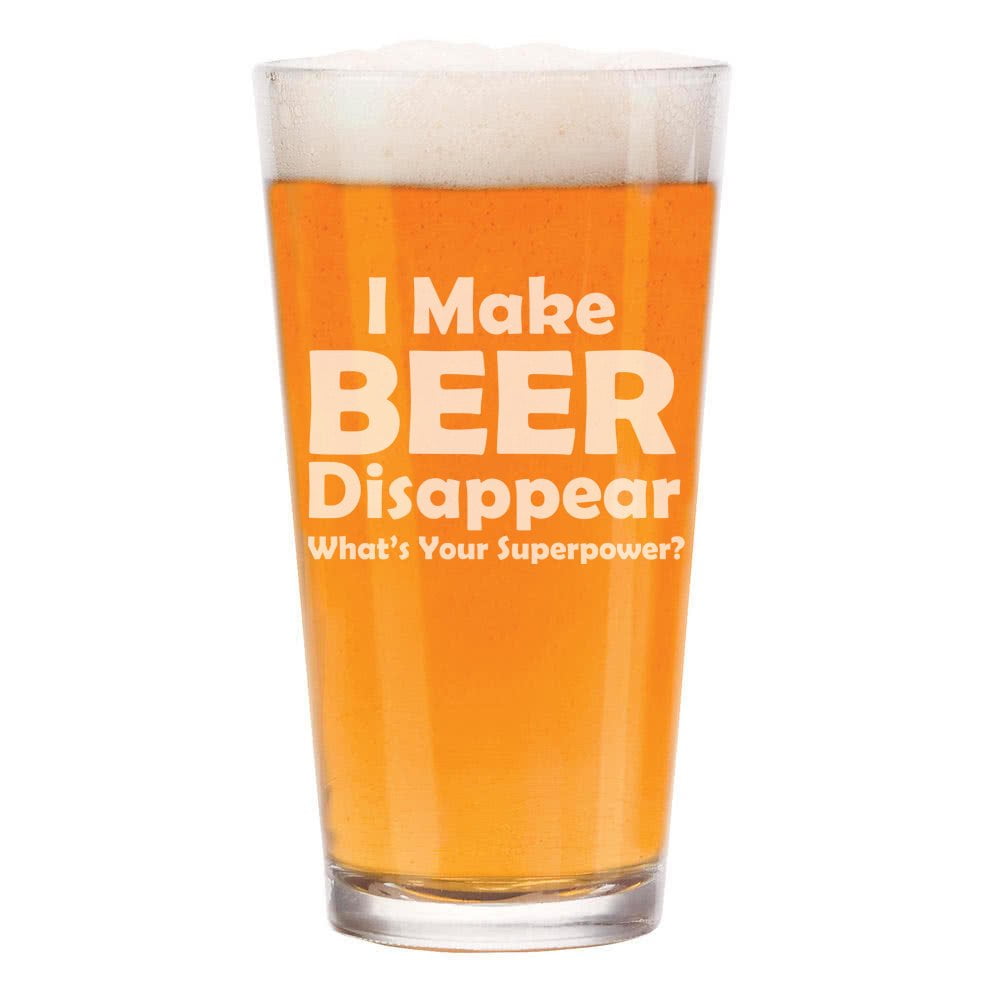 16 oz Beer Pint Glass Funny I Make Beer Disappear What's Your ...
