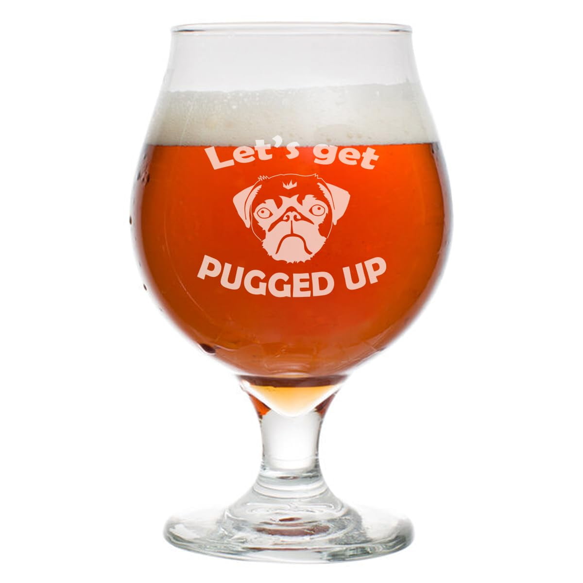 16 oz Belgian Beer Tulip Glass Stemmed Beer Glass Let's Get Pugged Up ...