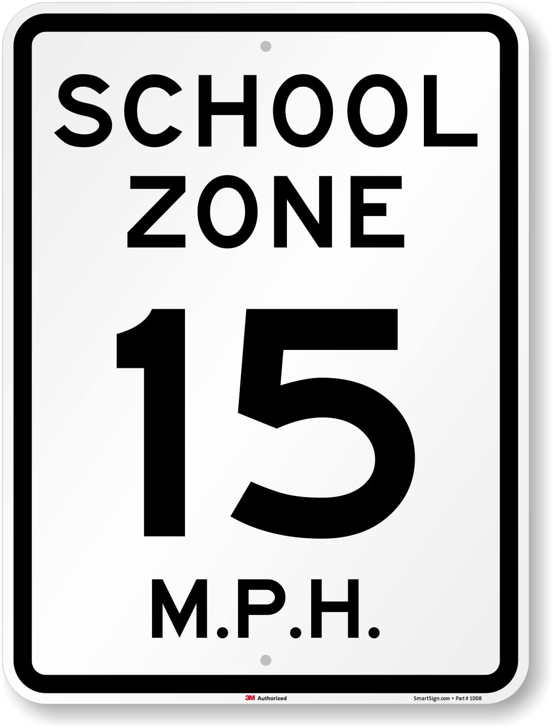 16 x 12 inch “School Zone 15 M.P.H.” Speed Limit Metal Sign, 80 mil ...