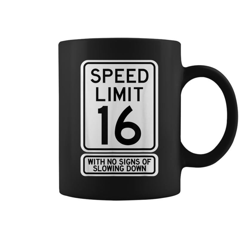 16Th Birthday Speed Limit Sign 16 Year Old Boys Girls Coffee Mugs ...