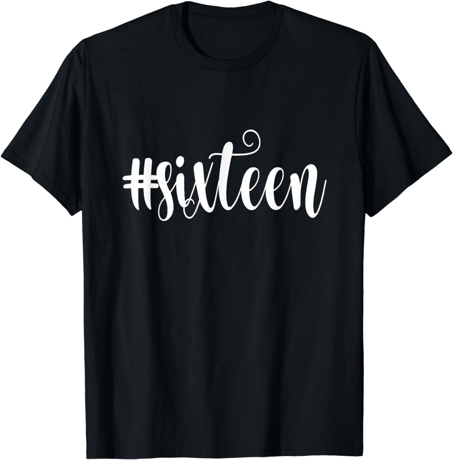 16th Birthday Gift Hashtag Milestone Sweet Sixteen 16 Girls T-Shirt ...