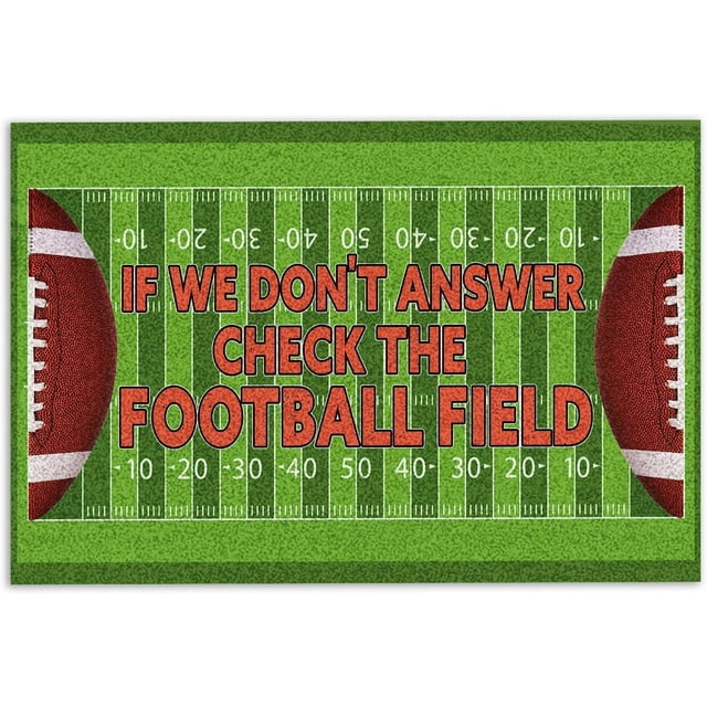 17*30inches Football Door Mat Football If We Don't Answer Check The ...