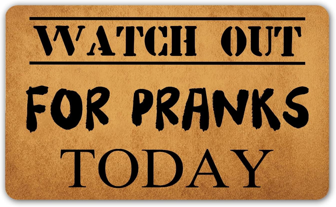 17*30inches Indoor Entray Front Porch Welcome Mat with Rubber Back Watch Out For Pranks Today ...
