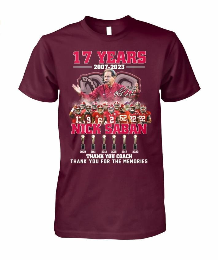 17 Years Nick Saban Thank You For The Memories Cardinal Red T-Shirt ...
