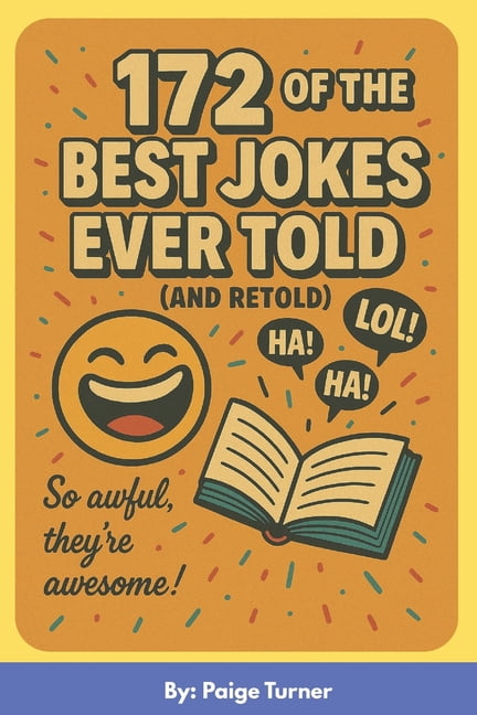 172 of the BEST Jokes Ever Told (and retold): A Clean, Clever ...