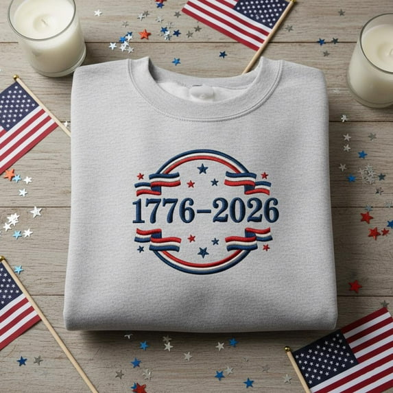 1776-2026 Embroidered Sweatshirt, Semiquincentennial Patriotic Crewneck ...