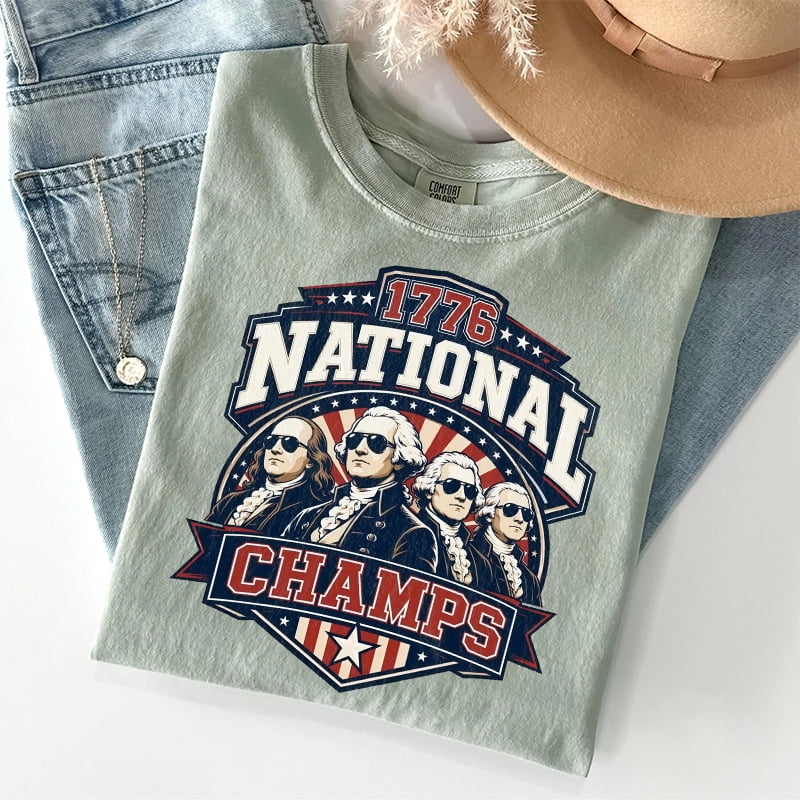 1776 National Champs Funny Founding Fathers Patriotic T-Shirt, America ...