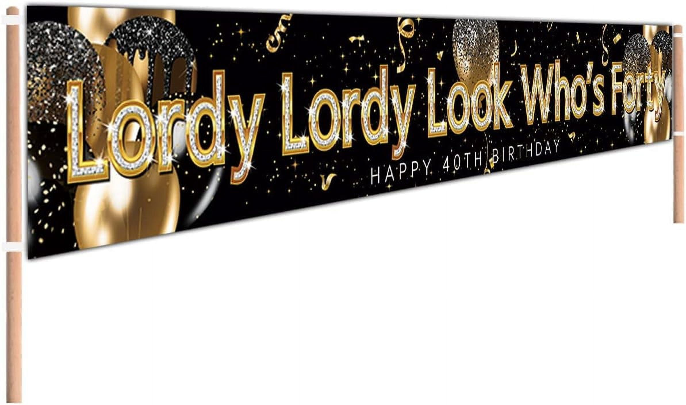 18 X 98 inch Large Lordy Lordy Look Who's 40 Sign Banner Funny Forty ...