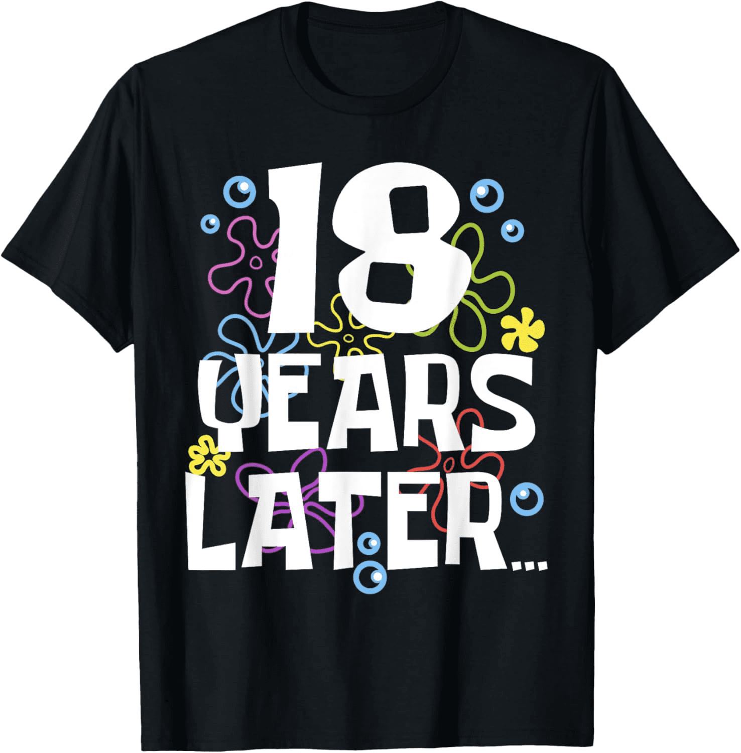 18 YEARS LATER EIGHTEEN 18 year Old Birthday Gifts Boy Girls T-Shirt100 ...