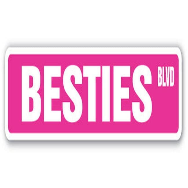 18 in. Besties Street Sign - Best Friends Buddies Friendship Amigos ...