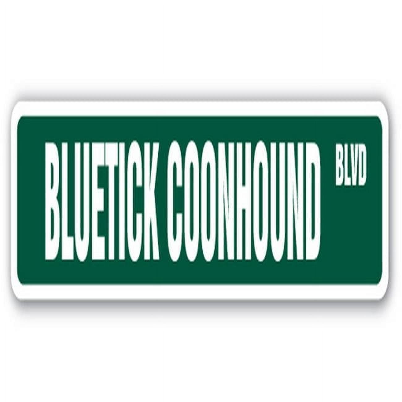 18 in. Bluetick Coonhound Street Sign - Hunting Dog Breeder Hunter Pet ...