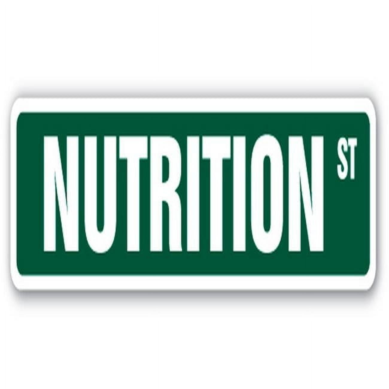 18 in. Nutrition Street Sign - Healthy Eating Dietary Dietitian Good ...