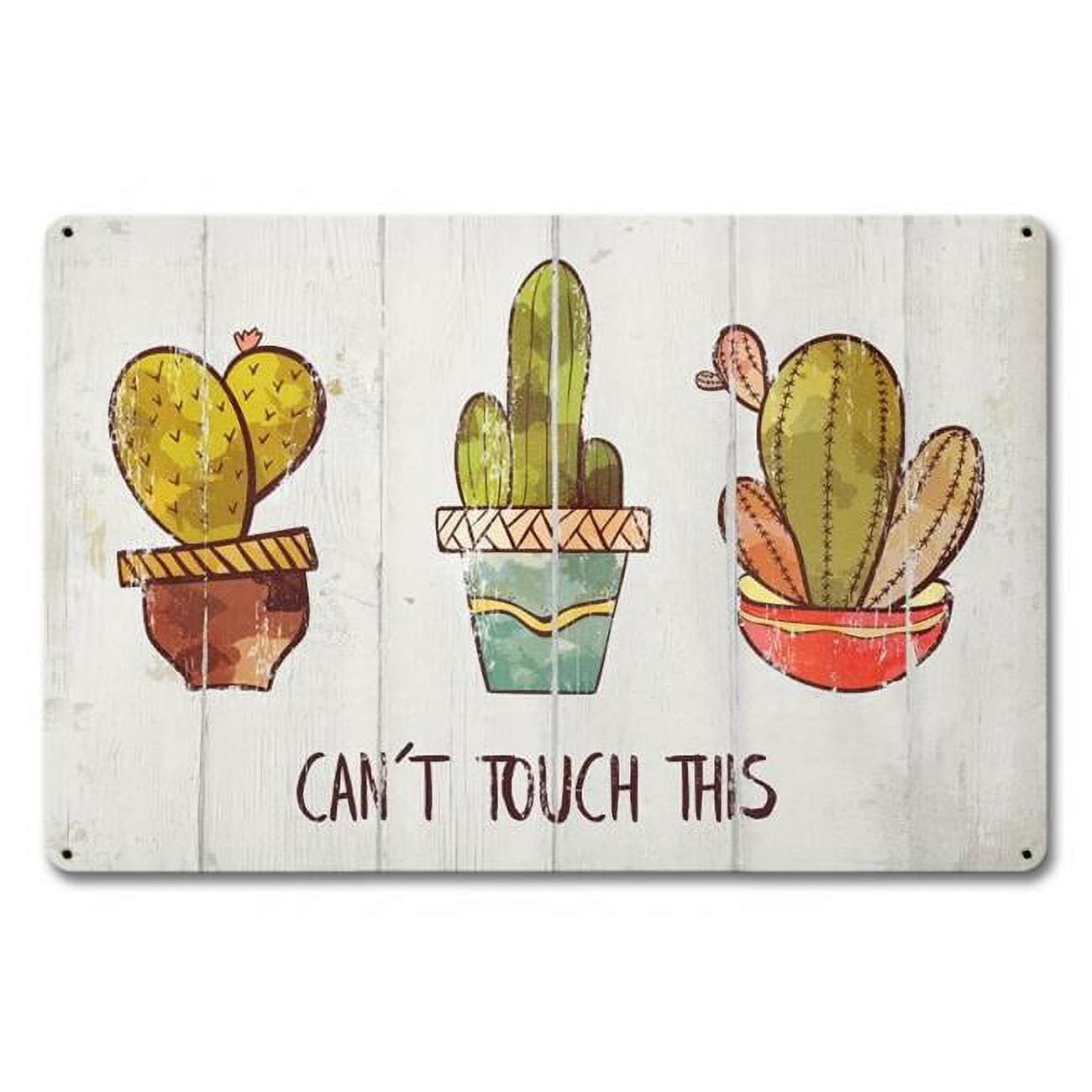 18 x 12 in. Cant Touch This Cactus Sign - Walmart.com