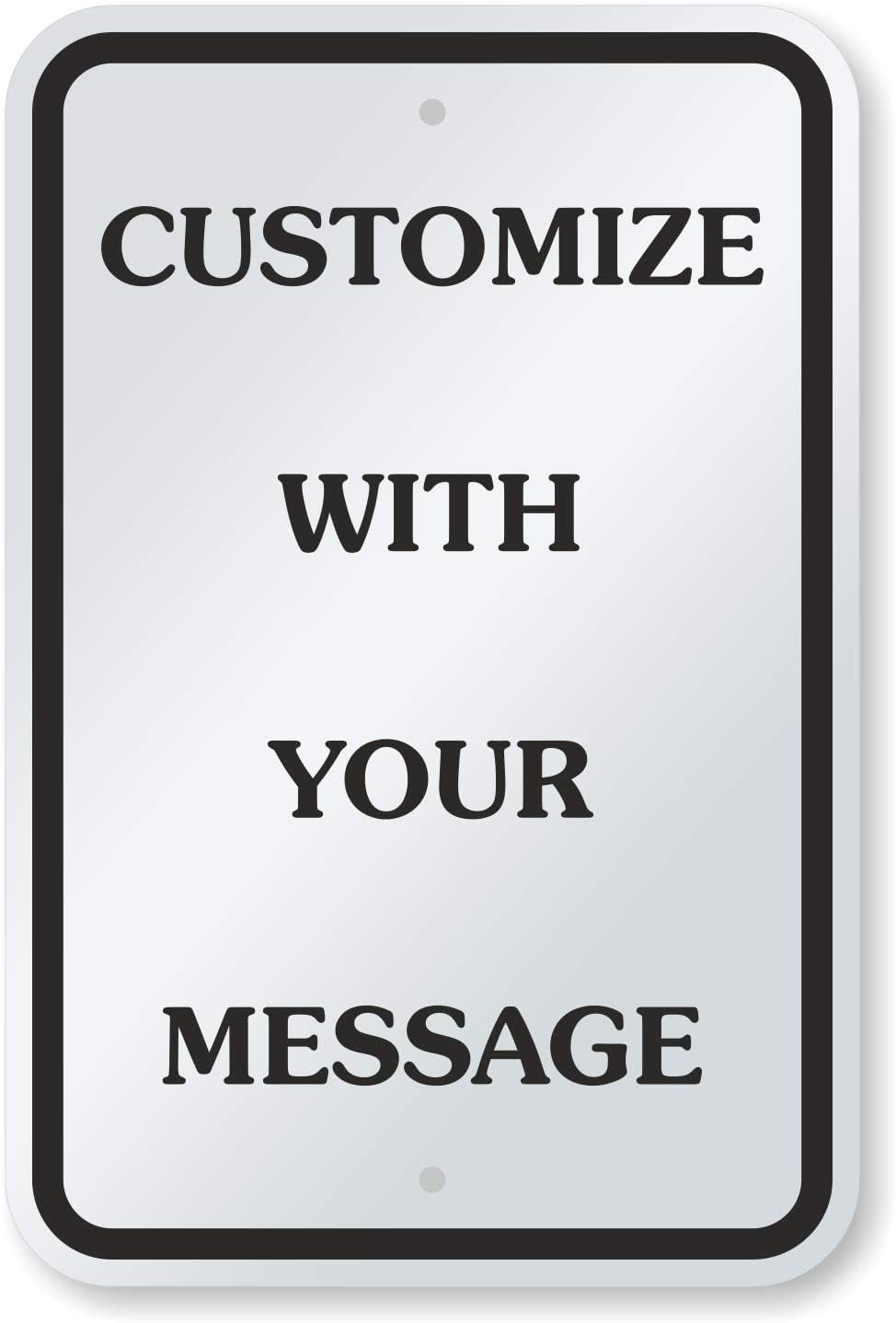 18 x 12 inch “Add Your Own Message, Choose Color” Custom Metal Sign, 63 ...