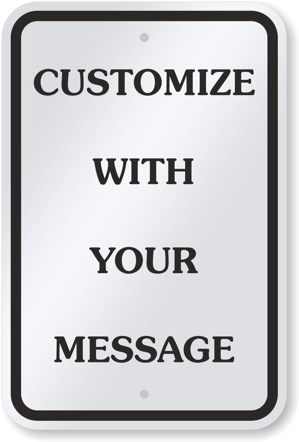 18 x 12 inch “Add Your Own Message, Choose Color” Custom Metal Sign, 63 ...
