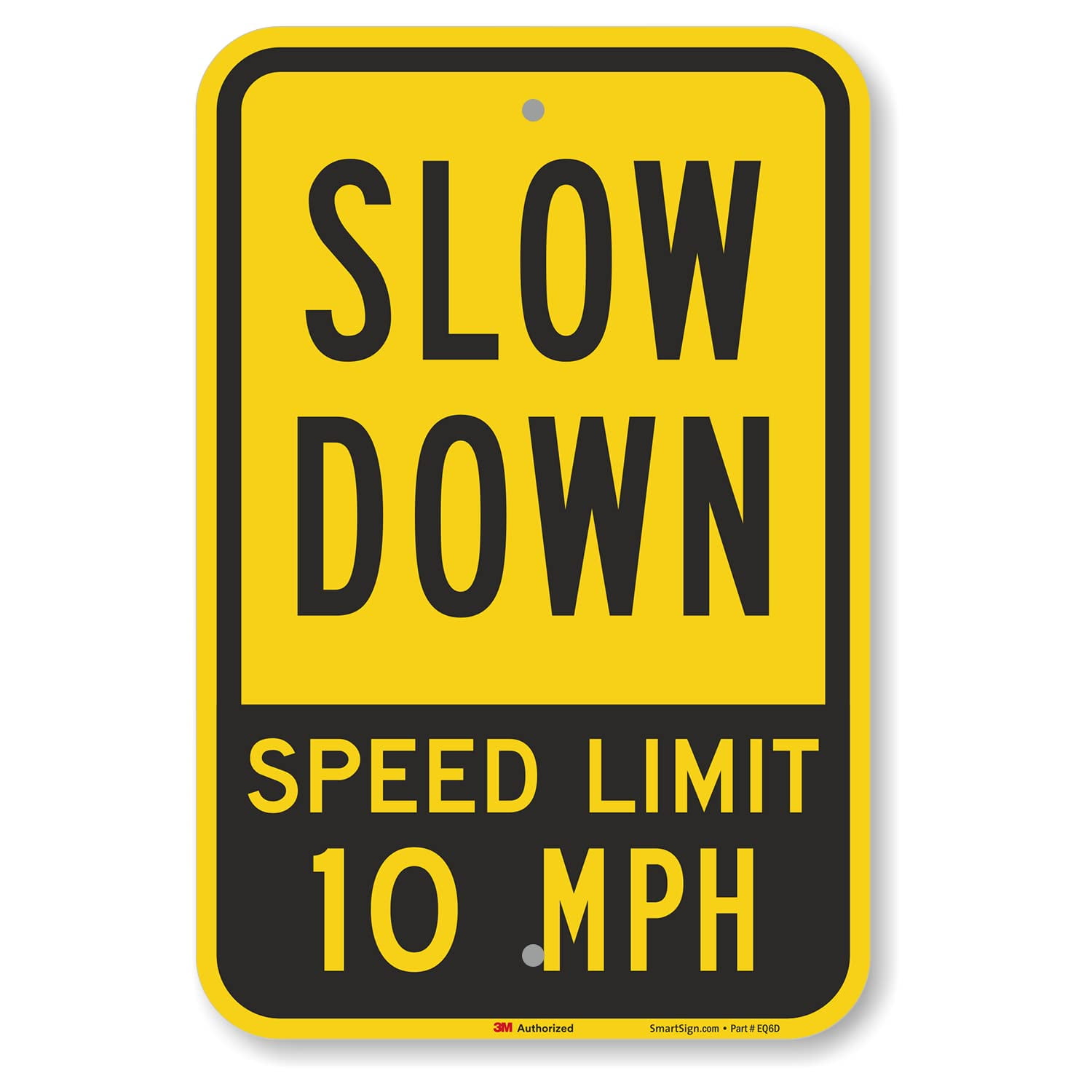 18 x 12 inch “Slow Down - Speed Limit 10 MPH” Metal Sign, 63 mil ...