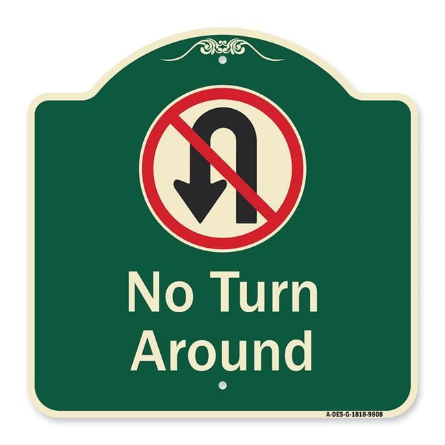 18 x 18 in. Designer Series Sign - No Turn Around with Symbol - Walmart.com