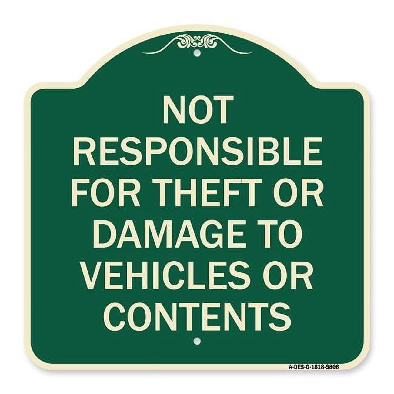 18 x 18 in. Green Designer Series Sign - Not Responsible for Theft or ...