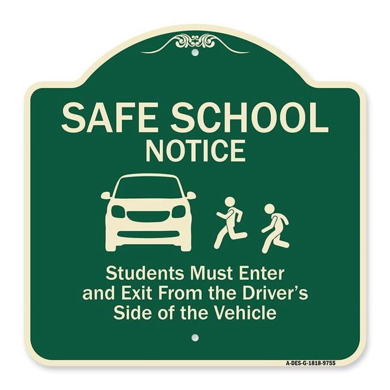 18 x 18 in. Green Designer Series Sign - Safe School Notice Students ...