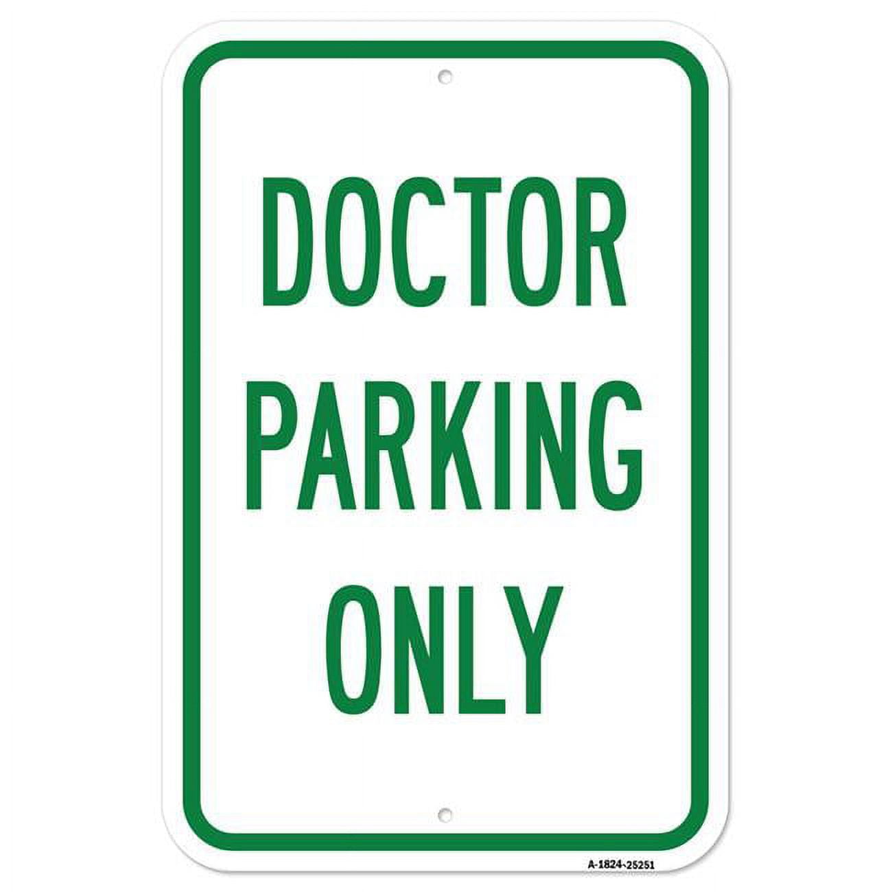 18 x 24 in. Aluminum Sign - Doctor Parking Only - Walmart.com