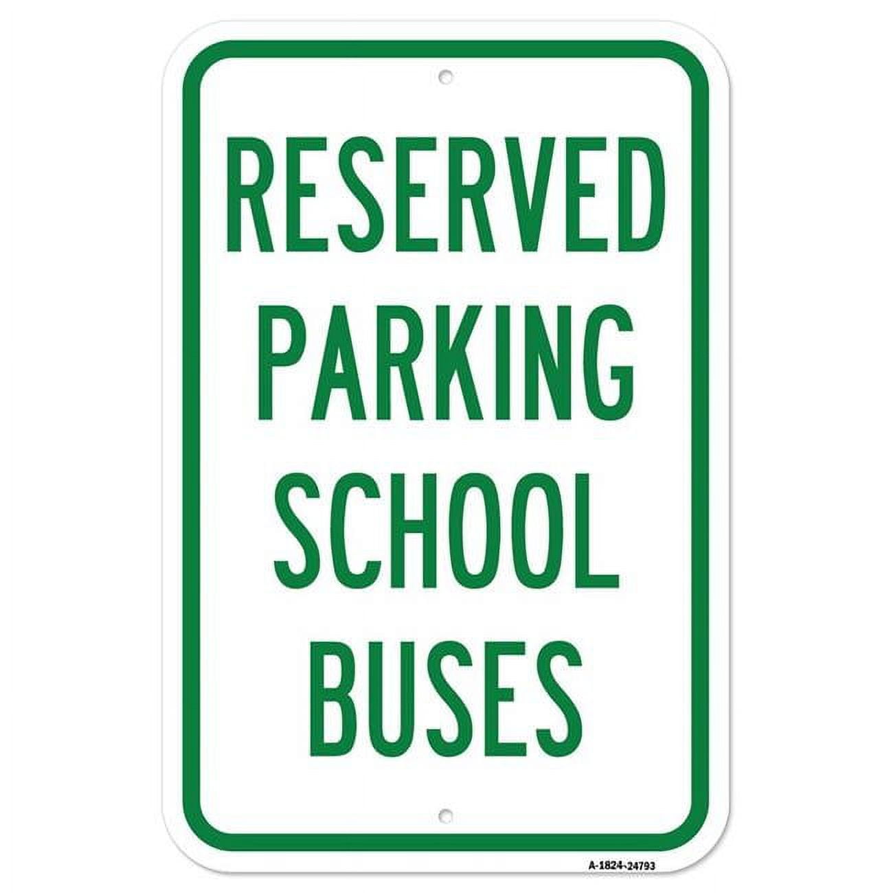 18 x 24 in. Aluminum Sign - Reserved for School Buses - Walmart.com